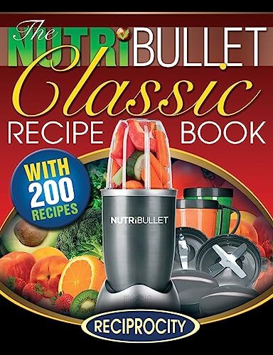The NutriBullet Classic Recipe Book: 2... by Lahoud, Oliver Paperback ...