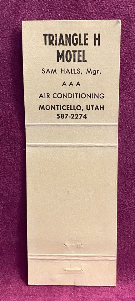 Matchbook Cover Triangle H Motel Monticello Utah Sam Halls Mgr. | eBay