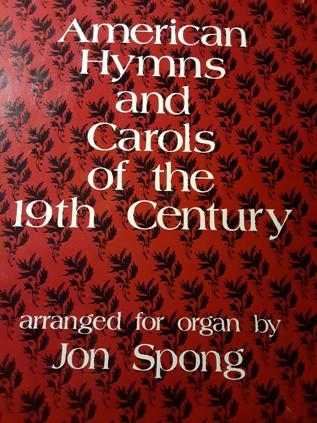 American Hymns and Carols of the 19th Century arr for organ by Jon ...