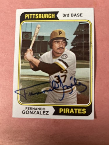 1974 Topps #649 Pittsburgh Pirates Fernando Gonzalez Rookie Autograph ...