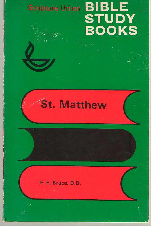 St. Matthew [Scripture Union Bible Study Books] by F. F. Bruce 1970 1st ...