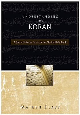 Understanding Koran Quick Christian Guide Muslim Ho by Elass Mateen ...