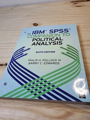 An Ibm(r) Spss(r) Companion to Political Analysis 9781506379654| eBay