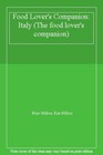 Food Lover's Companion: Italy (The Food Lover's Companion) By Ma | eBay