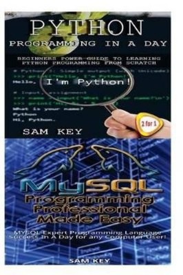 Sam Key Python Programming in a Day & MySQL Programming Professional Mad (Poche) | eBay