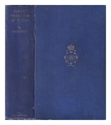 PLESS, DAISY F RSTIN VON (1873-1943) Daisy, Princess of Pless / by ...