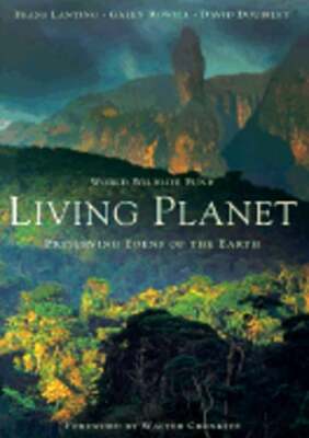 Living Planet: Preserving Edens of the Earth by World Wildlife Fund ...