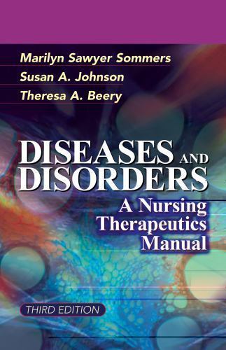 Diseases and Disorders : A Nursing Therapeutics Manual by Theresa A ...