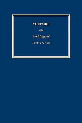 Complete Works of Voltaire 18B: Oeuvres de 1738-1740 (II) by Voltaire ...