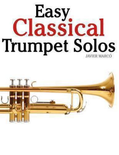 Easy Classical Trumpet Solos : Featuring Music of Bach, Brahms ...