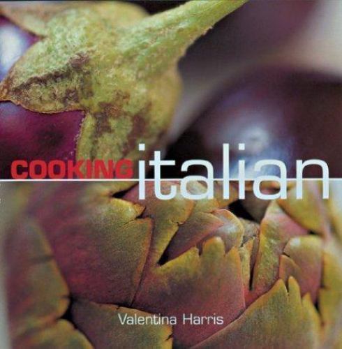 Cooking Italian by Valentina Harris (2003, Trade Paperback) for sale ...