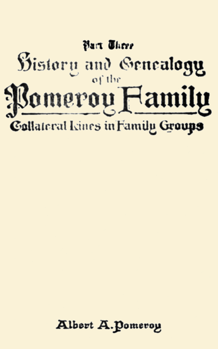Part Three, History and Genealogy of the Pomeroy Family; | eBay