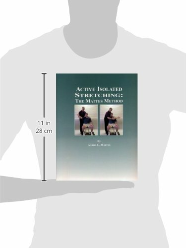 Active Isolated Stretching: The Mattes Method by Aaron L. Mattes | eBay