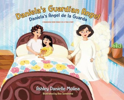 Daniela's Guardian Angel / Daniela's ngel de la Guarda: A Bilingual ...
