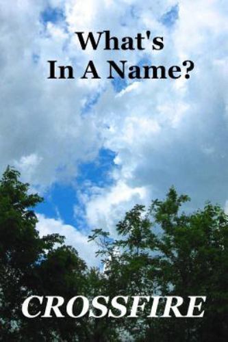 What's in a Name? by Crossfire (2015, Trade Paperback) for sale online ...