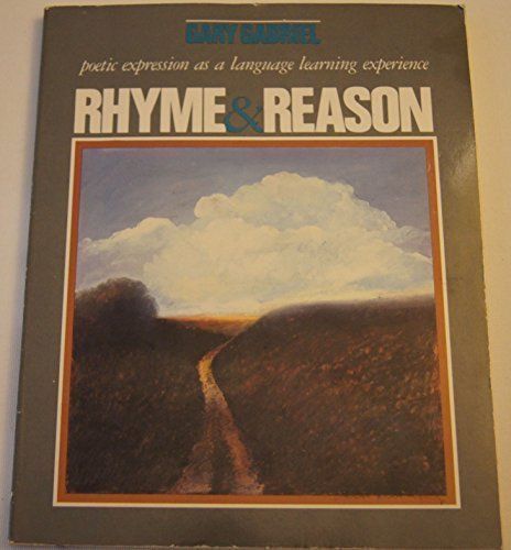 Rhyme and Reason : Poetic Expression as a Learning Experience by Gary ...