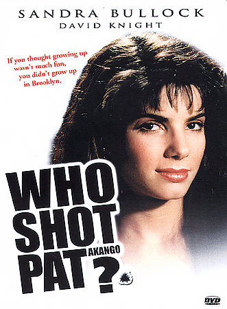 Who Shot Pat DVD 1990 Release, 2003 Edition Sandra Bullock, David ...