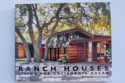 Ranch Houses: Living the California Dream by David Weingarten and Lucia ...
