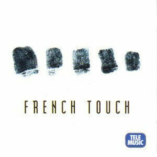 French Touch - A Collection Of French Style House Music Tracks | Etat ...