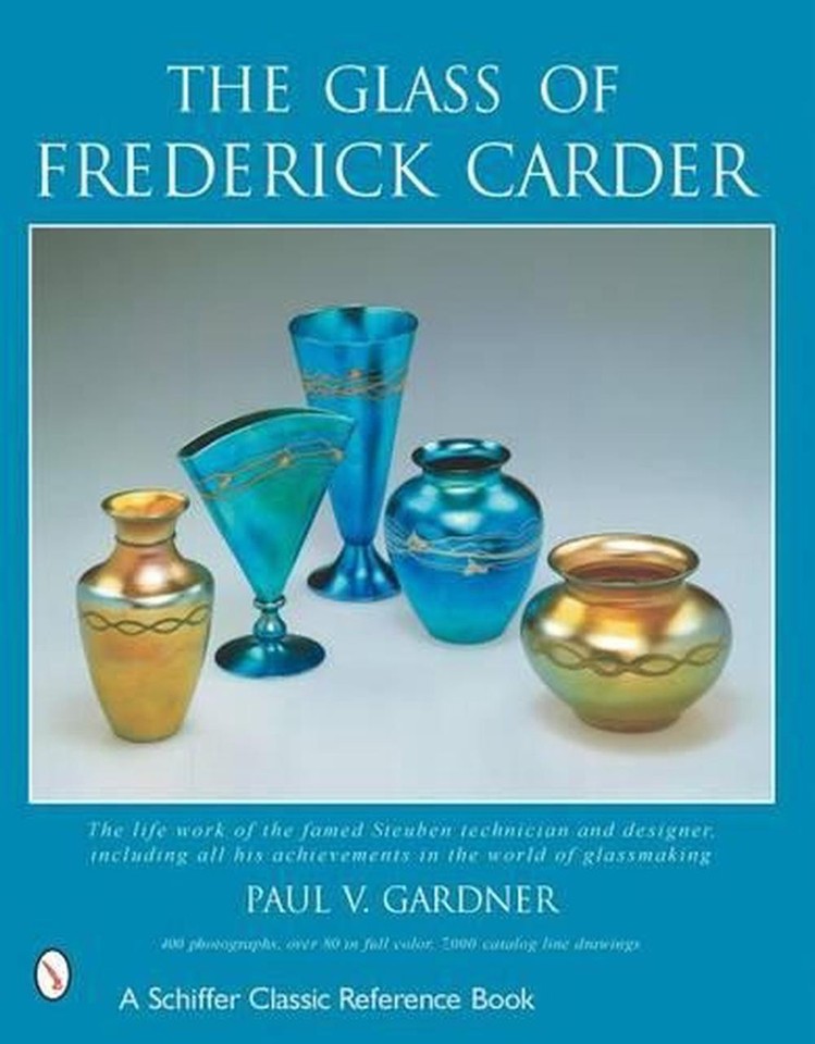 The Glass of Frederick Carder by Paul V. Gardner (English) Hardcover ...