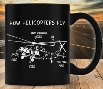 How Helicopters Fly Coffee Mug, Pilot Mug, Gifts For Pilots, Helicopter ...