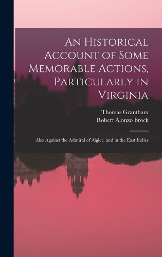 Robert Alonzo B An Historical Account of Some Memorable Actio ...