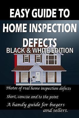 Easy Guide to Home Inspection Defects: Black and White Edition by Tim ...