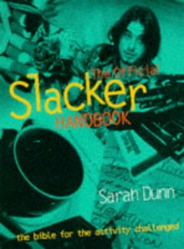 Official Slacker's Handbook by Dunn, Sarah Paperback Book The Fast Free ...