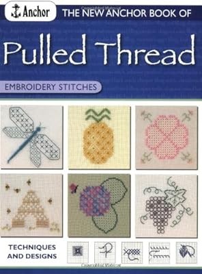 New Anchor Book of Pulled Thread Embroidery Stitches: Techniques and ...