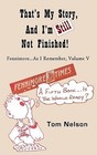 That's My Story, and I'm Still Not Finished: Fennimore...As I Rem by ...