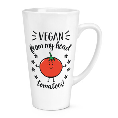 Vegan From My Head Tomatoes 17oz Large Latte Mug Cup Worlds Best Joke ...