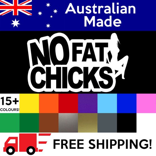 No Fat Chicks Sticker 200mm Decal Car Ute Boat 4X4 Custom | eBay Australia