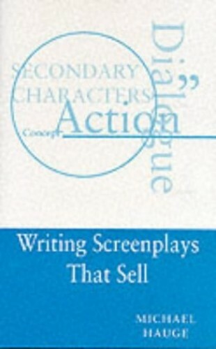 Writing Screenplays That Sell (The way to write) by Hauge, Michael ...