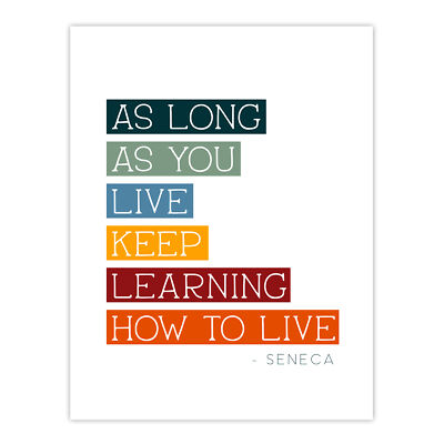 Seneca Quote Keep Learning How to Live Philosophy Wall Art Poster Print ...