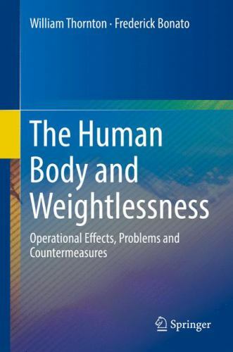 Human Body and Weightlessness : Operational Effects, Problems and ...