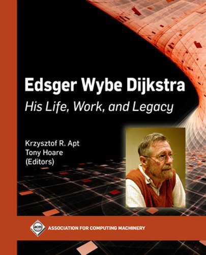 Acm Bks.: Edsger Wybe Dijkstra : His Life, Work, and Legacy by ...