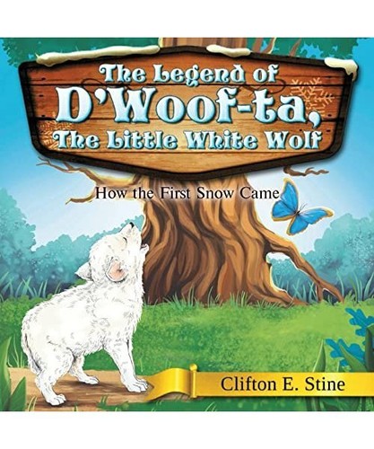 The Legend of D'Woof-ta: The Little White Wolf, Stine, Clifton ...