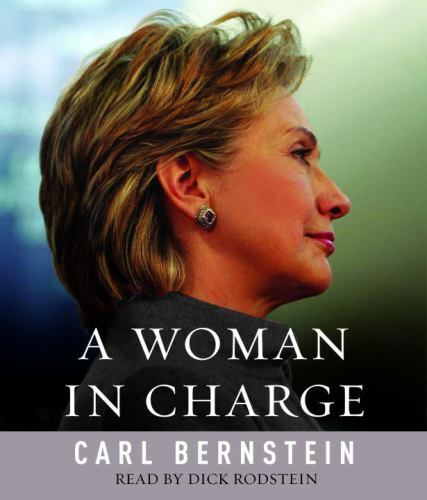 A Woman in Charge: The Life of Hillary Rodham Clinton (AUDIO CD ...