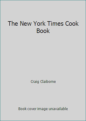 The New York Times Cook Book by Craig Claiborne | eBay