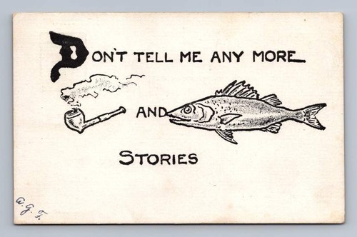 "Don't Tell Any More Pipe & Fish Stories" Antique Rebus PC Wakefield PA ...