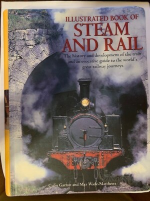Illustrated Book of Steam and Rail: The History and Development of the ...