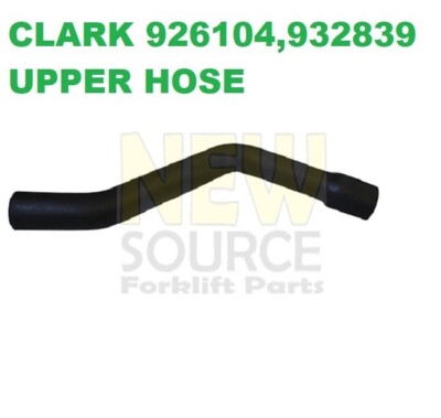 926104 CLARK FORKLIFT CMP20, CMP25, CMP30 UPPER RADIATOR HOSE | eBay