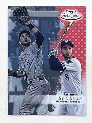 Ryan Braun 2017 Topps Gold Label Class 1 Red /75 #53 MLB Brewers ...