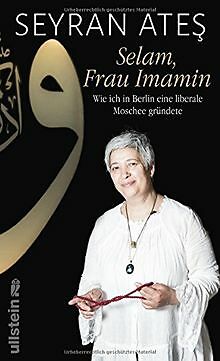 Selam, Frau Imamin: Wie ich in Berlin eine liberale Mosc... | Buch ...