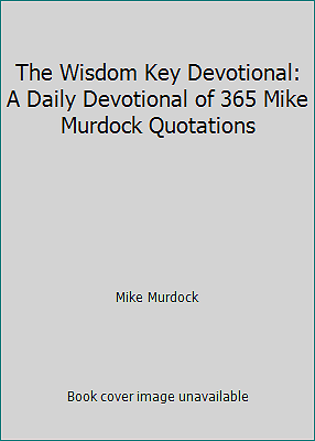 The Wisdom Key Devotional: A Daily Devotional of 365 Mike Murdock ...