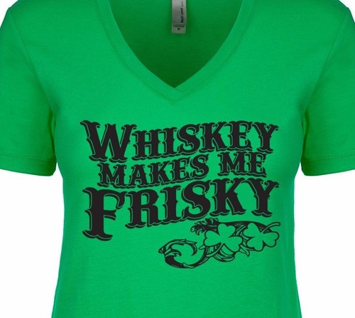 Whiskey Makes Me Frisky Crazy Hot Sexy Wild Bar Drinks Women's V-Neck T ...