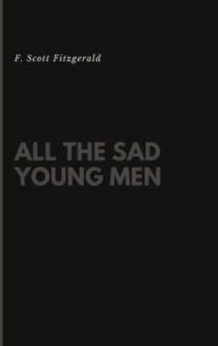 All the Sad Young Men by Fitzgerald, F. Scott [Hardback] NEUF | eBay