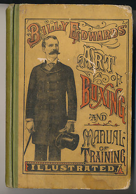 billy edwards art of boxing and manual of traing illustrated 1888 100 ...