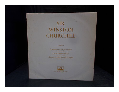 CHURCHILL, WINSTON Sir Winston Churchill – A Selection From His Famous ...