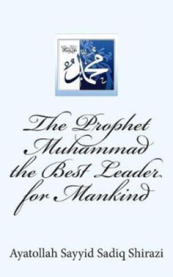 The Prophet Muhammad the Best Leader for Mankind [Paperback] | eBay.de